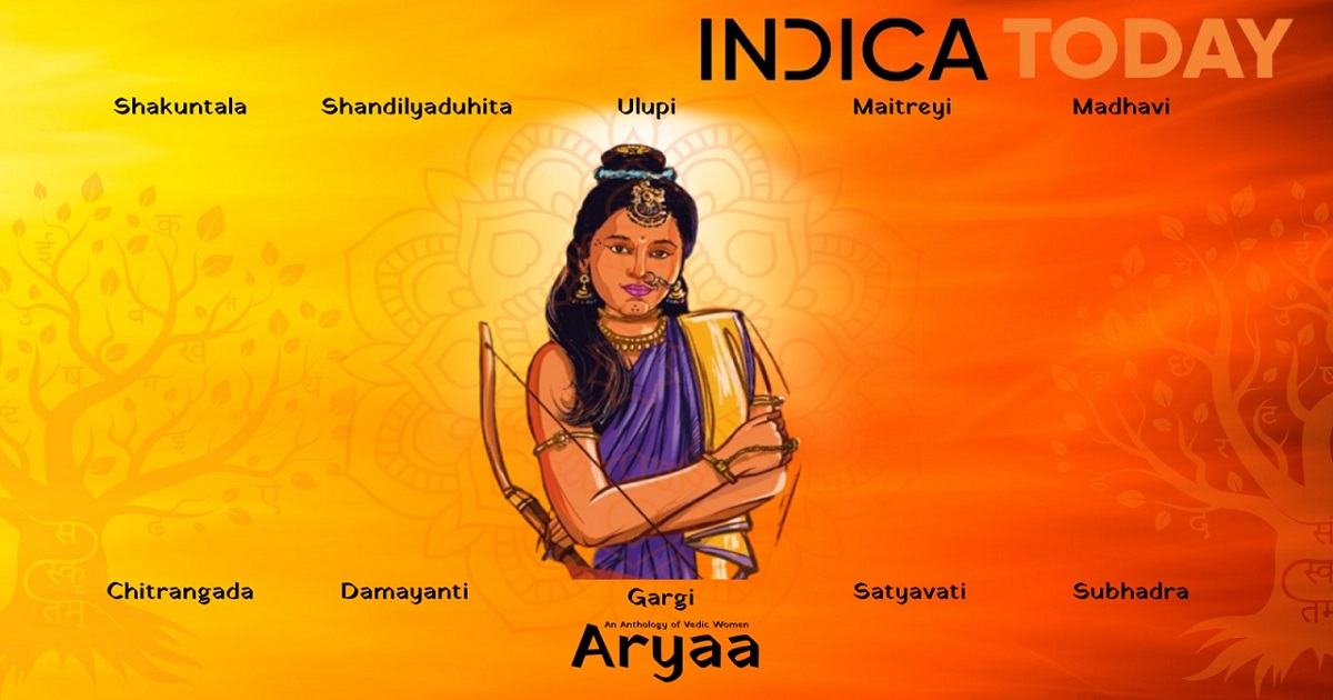 Indic-Uvacha: Aryaa – The Sanatana Women of Bharatavarsha - Indica Today