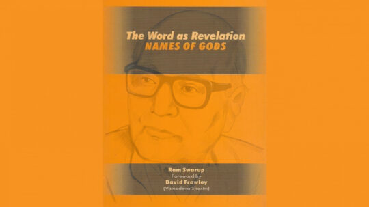 Part 1: The Word as Revelation - Names of Gods by Ram Swarup - Indica Today